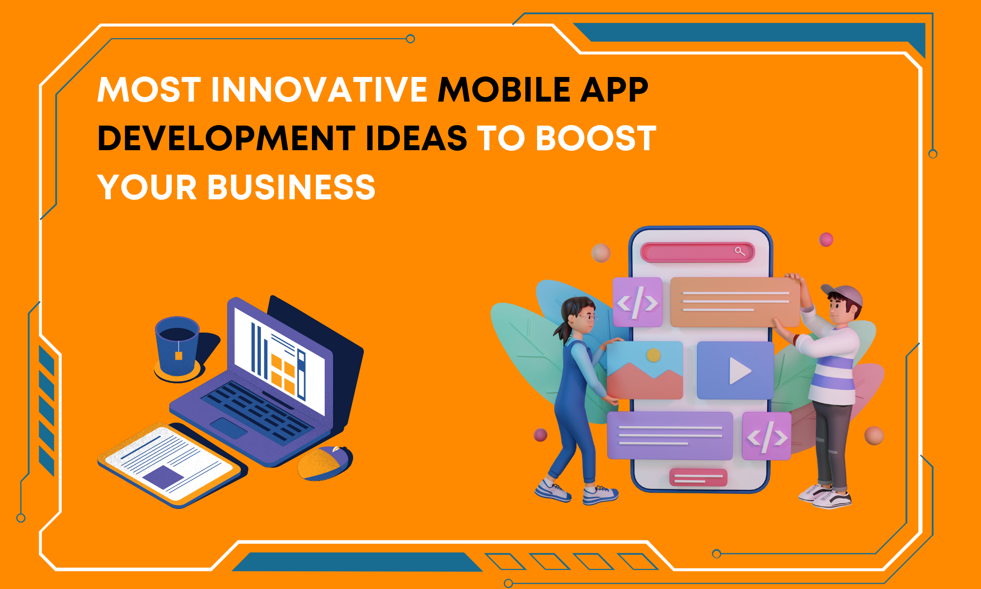 Most Innovative Mobile App Development Ideas to Boost your Business ...