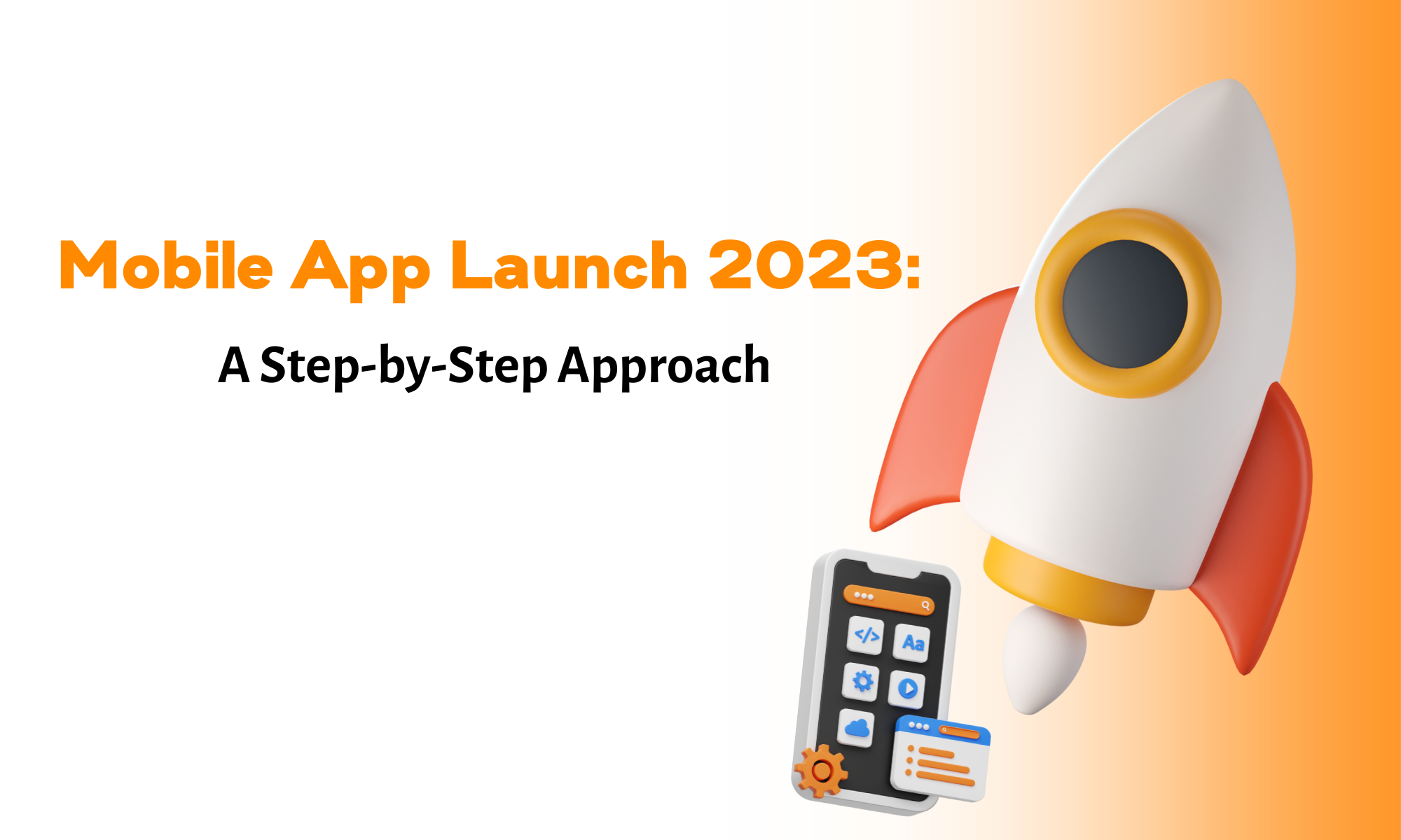 Mobile App Launch 2023: A Step-by-Step Approach - HR Tech LLC